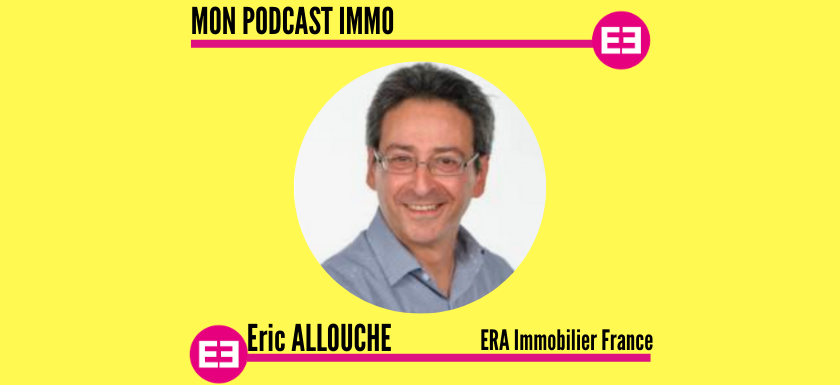 "Un marché immobilier en manque de vendeurs", Eric Allouche, ERA France ...