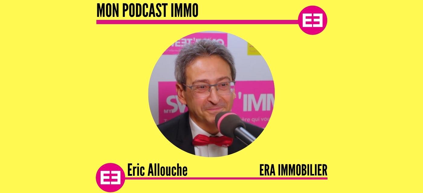Eric Allouche (ERA immobilier) : Profiter de la conjoncture pour ...